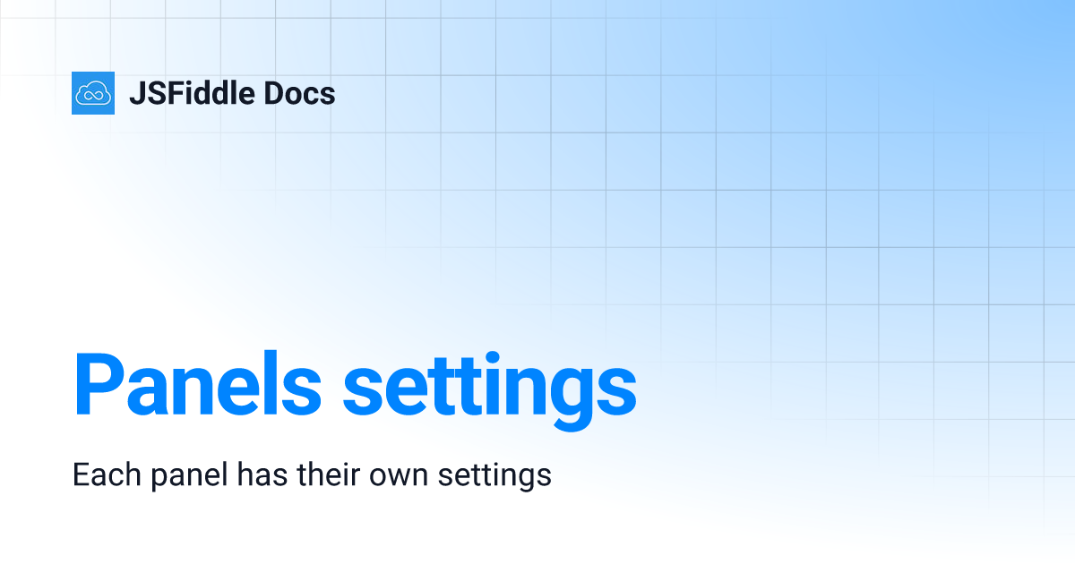 Panels settings | JSFiddle Docs