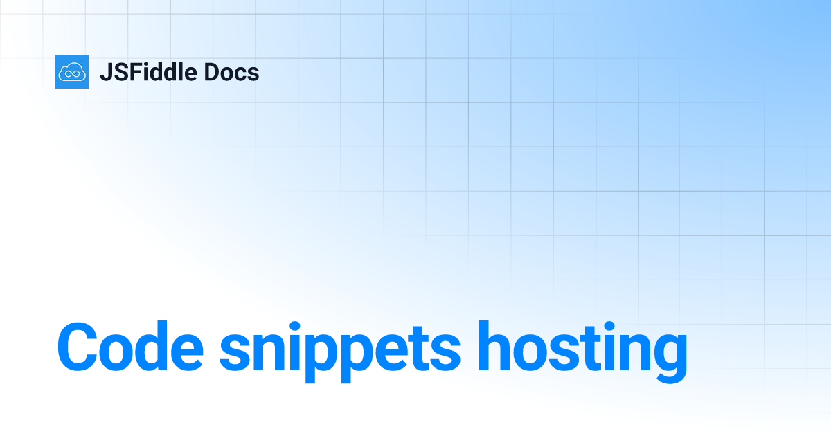 Code snippets hosting | JSFiddle Docs